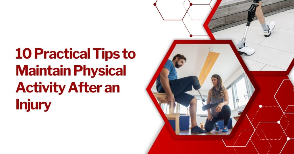 10 Practical Tips To Maintain Physical Activity After An Injury